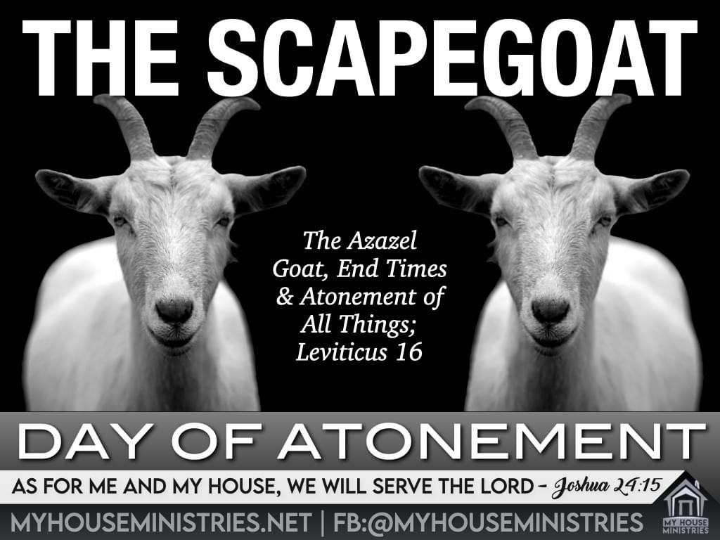 The Azazel Goat, End Times & Atonement of All Things